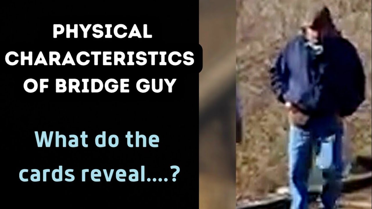 Physical characteristics of Bridge Guy ~ What the cards reveal 🕵️‍♀️🌟 ...