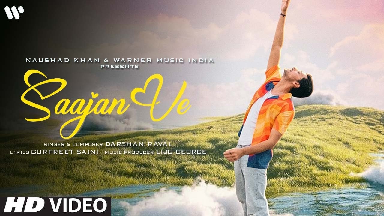 Saajan Ve Song Darshan Raval| Darshan Raval New Song| Sajna Ve Darshan ...