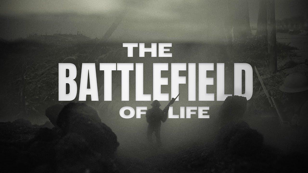 The Battlefield Of Life - - Bible Portal