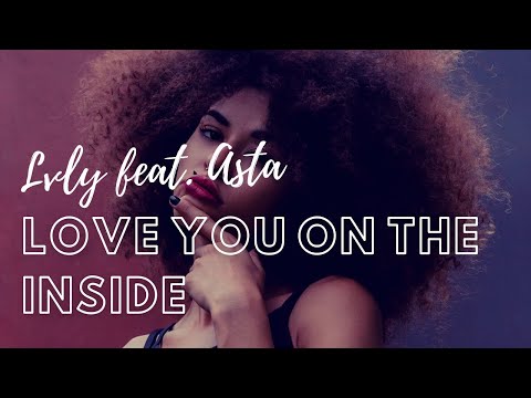 Lvly feat. Asta - Love You on the Inside ( beat , 2010s Pop )⭐