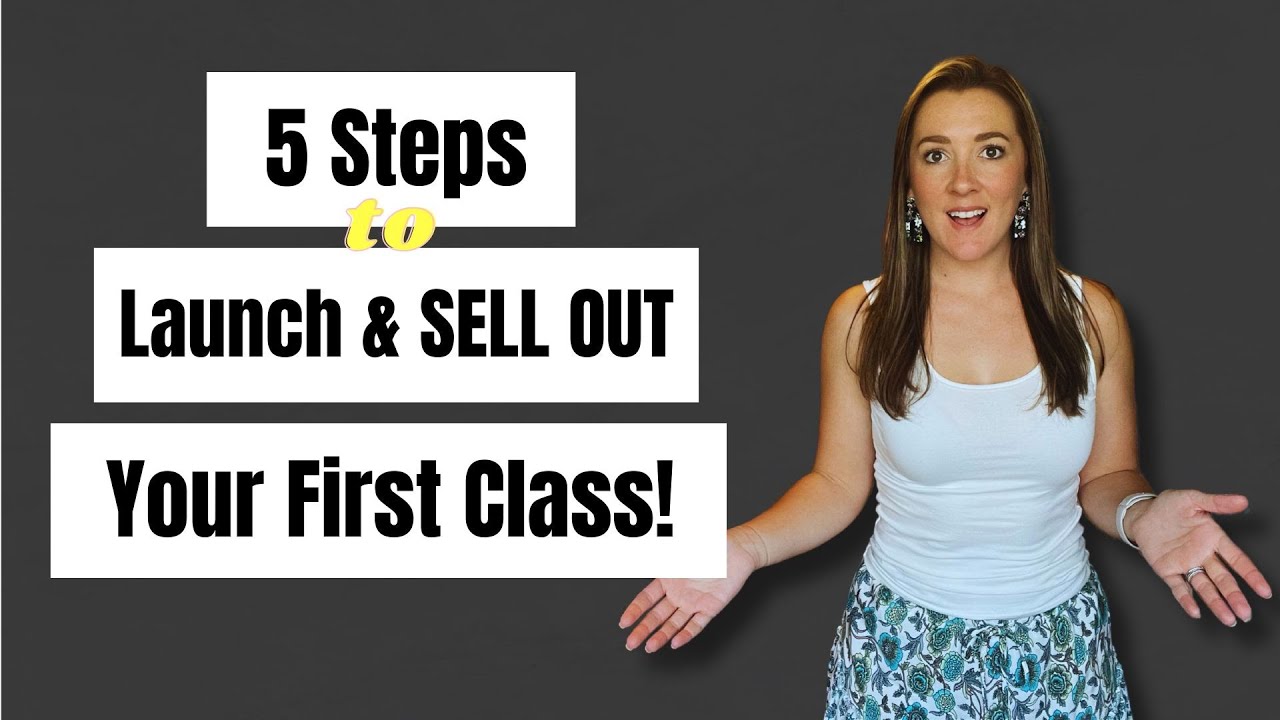 5 Steps to Launch & SELL OUT Your First Class! - YouTube