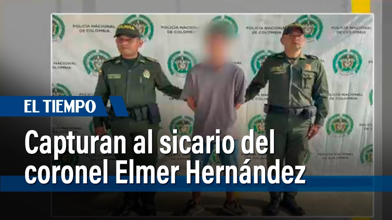 Capturan al sicario que mató al coronel Elmer Hernández en Bogotá | El Tiempo - YouTube