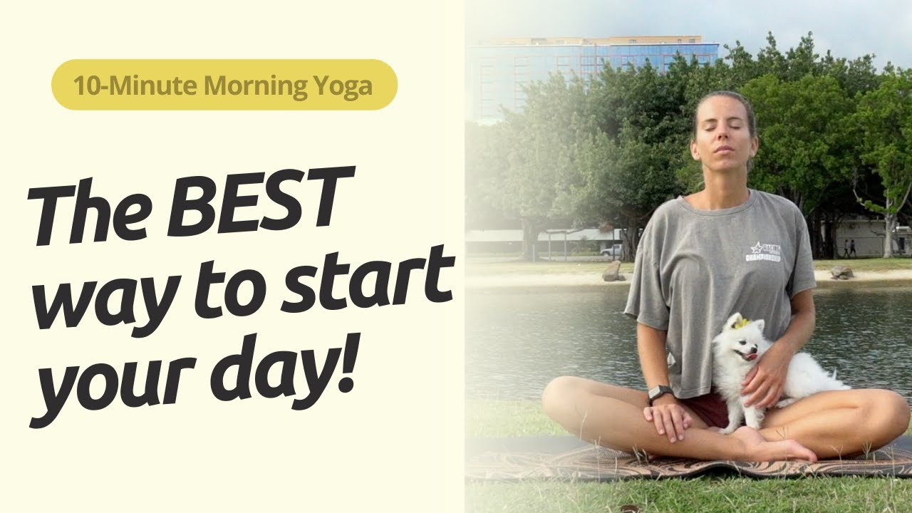 The BEST way to start your day! | 10-Minute Morning Yoga - YouTube