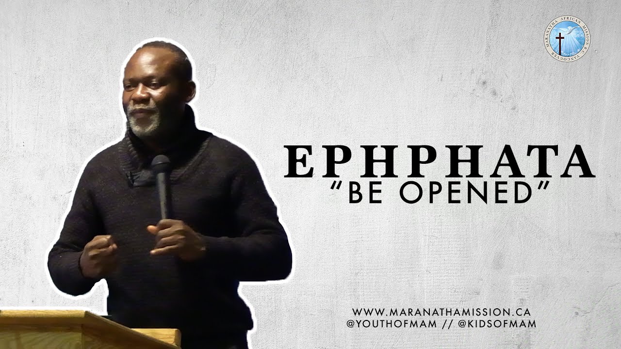 Ephphatha - Be Opened // Maranatha African Mission - YouTube