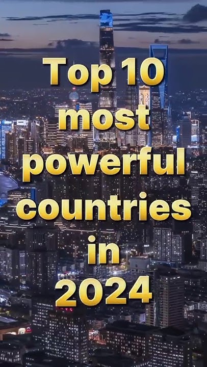 top 10 most powerful country in 2024 - YouTube
