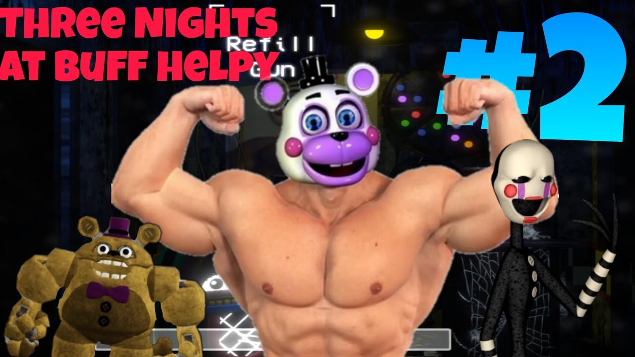 NEW ANIMATRONICS AND SAME HELPY!!! Three Nights at Buff Helpy - YouTube