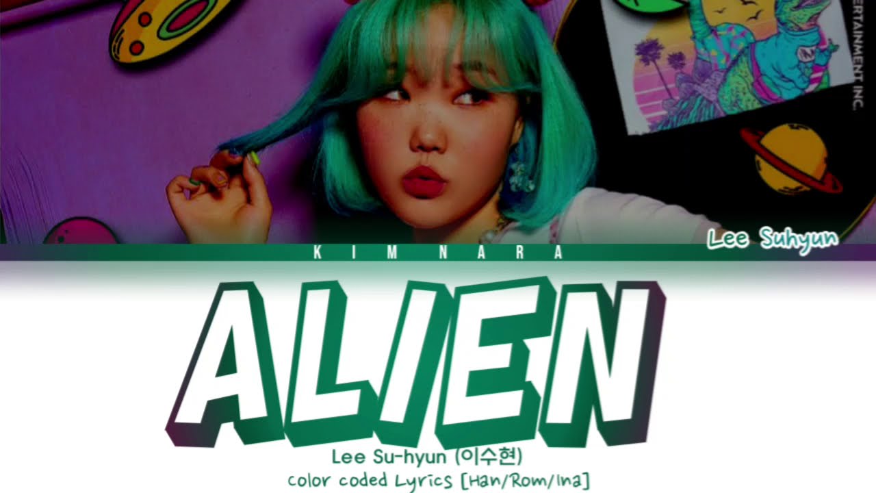 Lee Suhyun (이수현) – ALIEN Color coded Lyrics [Han/Rom/Ina] - YouTube