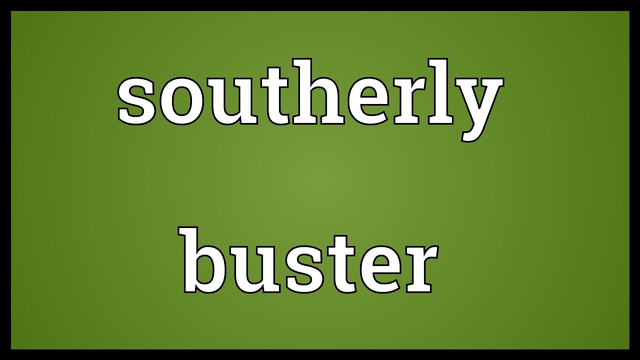 Southerly buster Meaning - YouTube