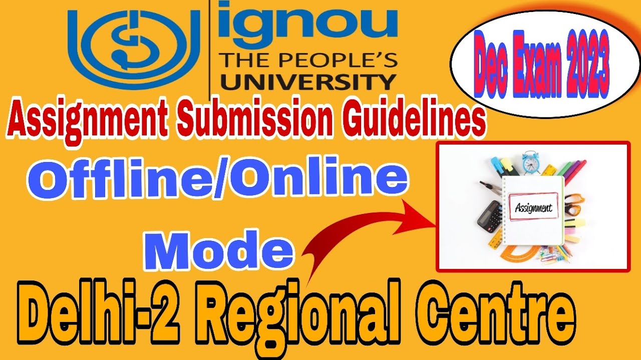 Ignou Assignment Submission Guidelines | Offline/Online Mode | Delhi-2 ...