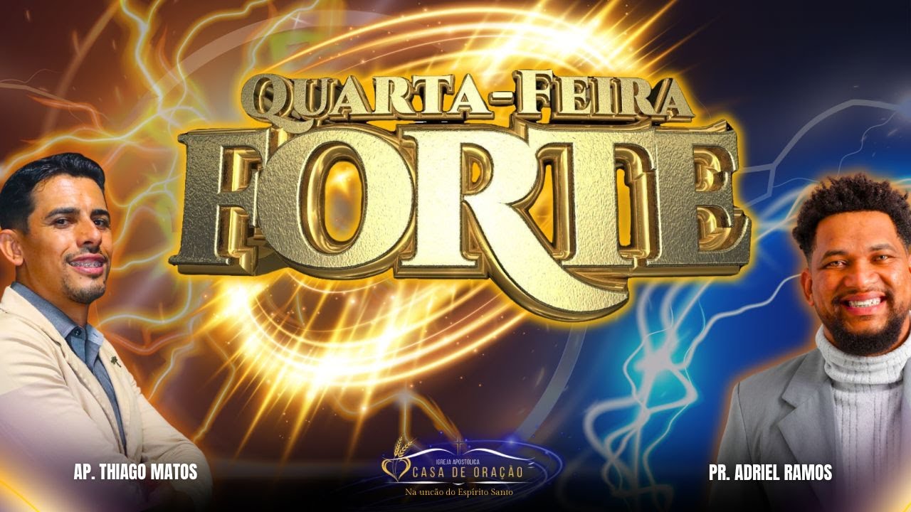 QUARTA-FEIRA FORTE | AP. THIAGO MATOS | PR. ADRIEL RAMOS | 29/01/25 ...