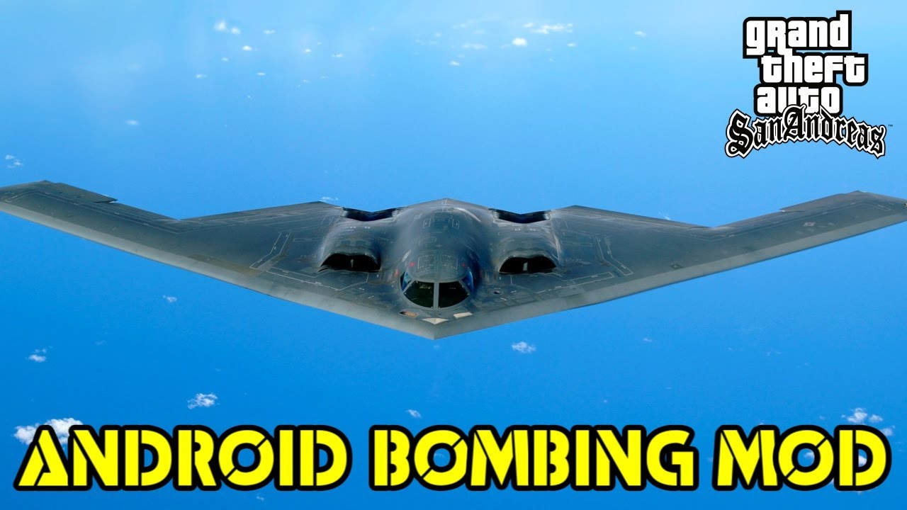 Bombing San Andreas with B-2 Stealth Bomber [Air Force Weapon MOD/B-2 ...