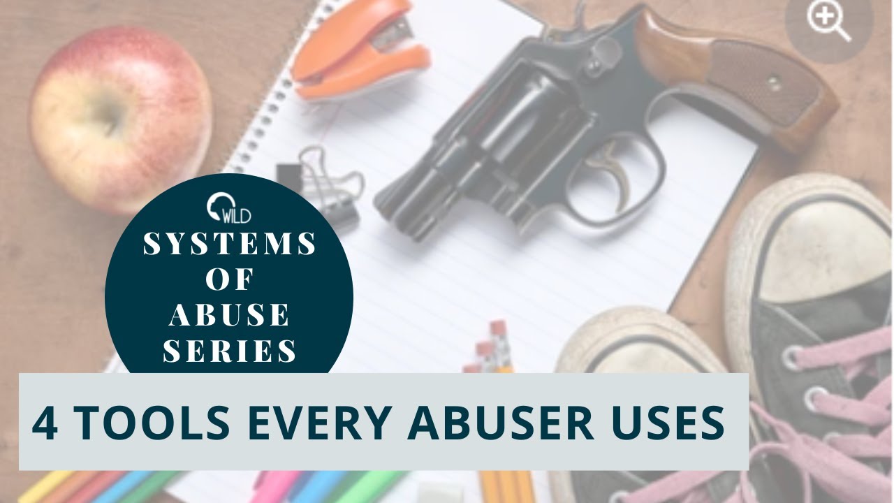 4 Tools Every Abuser Uses (Systems of Abuse Series) - YouTube
