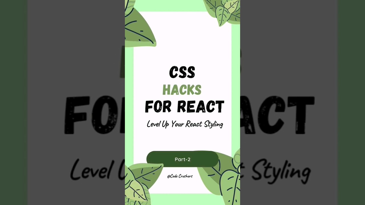 Css Hacks For Reactjs Part 2 Code Crushers Youtube 4232