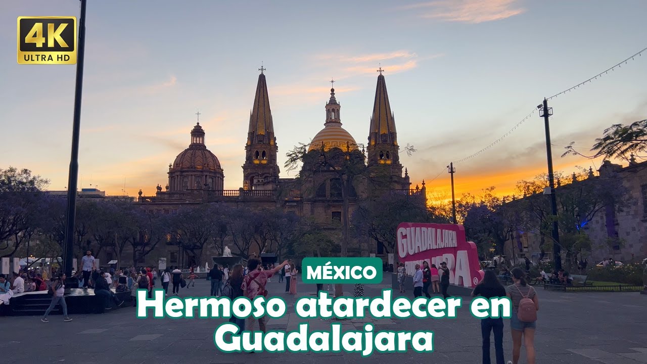 GUADALAJARA 🇲🇽 Hermoso atardecer en "La Perla Tapatía" 4K - YouTube