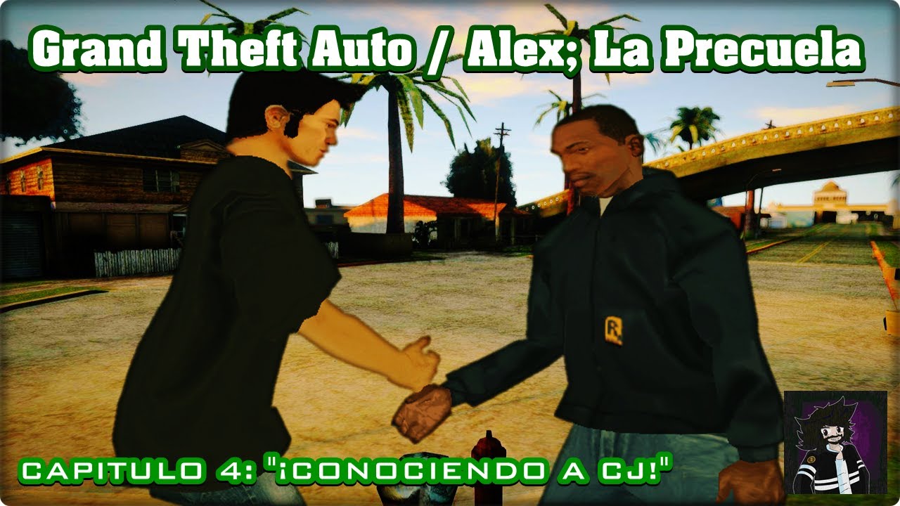 GTA: Alex; La Precuela - Capítulo 04: "¡Conociendo a CJ!" - YouTube