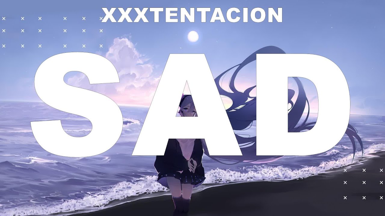 XXXTENTACION ~ Sad # lyrics # Ed Sheeran, Sam Smith, League Of Legends ...