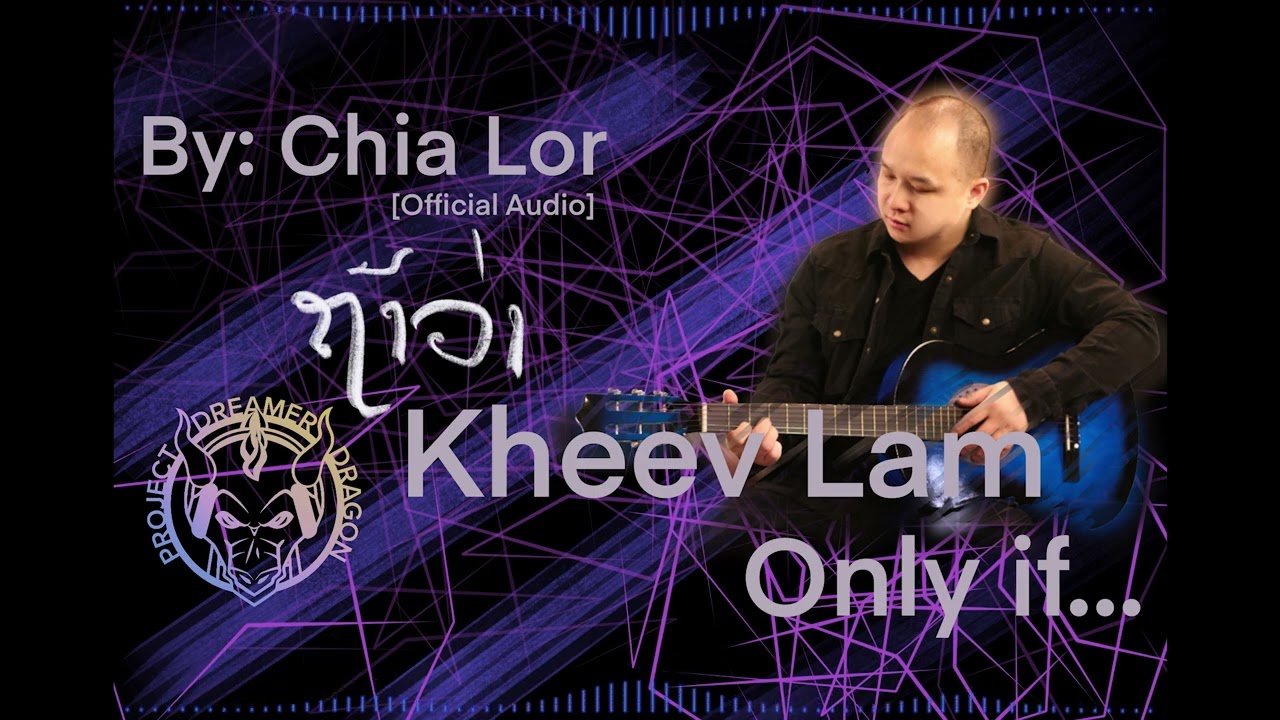 Kheev Lam Official Audio - Chia Lor - YouTube
