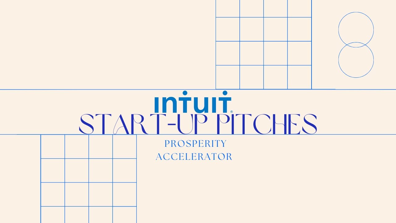 How To: Pitching Your Start-Up | Intuit Prosperity Accelerator: AI Demo ...