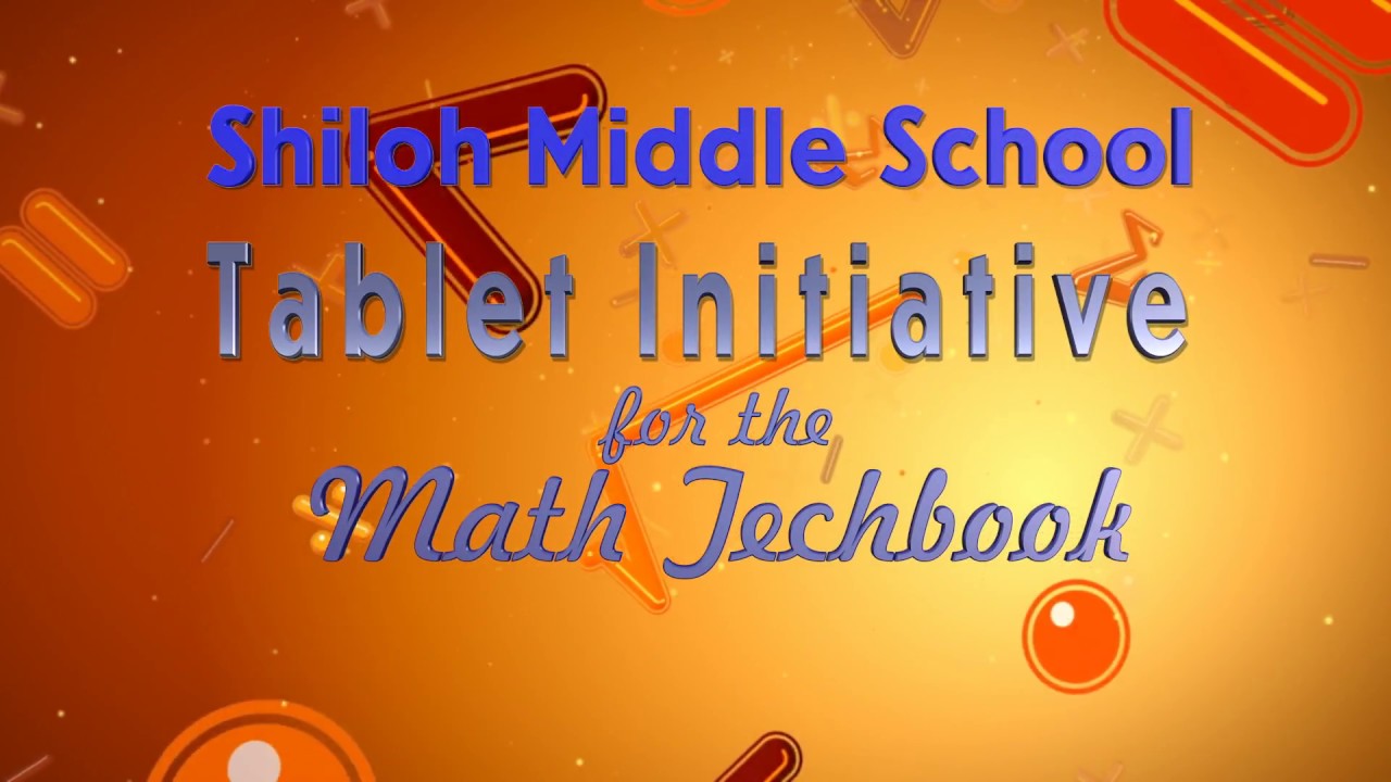 Shiloh Middle School Tablet Initiative for the Math Techbook - YouTube