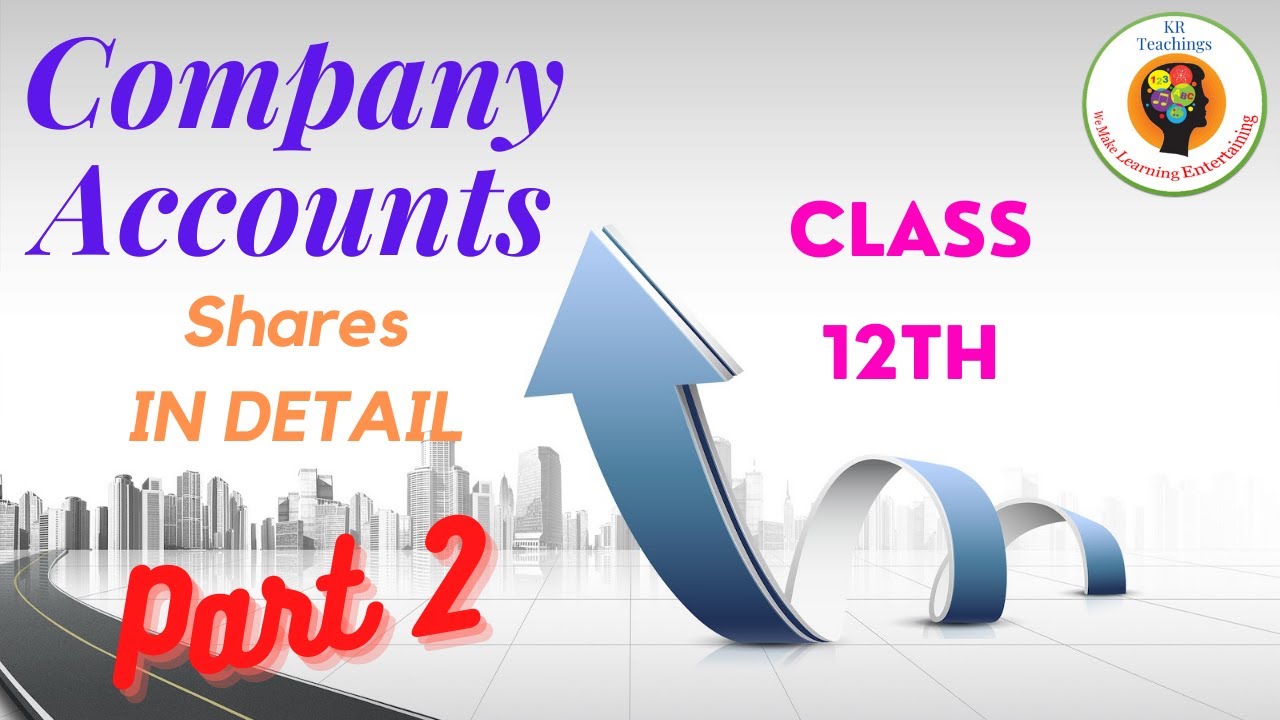 Class 12 Accounts Ch. 7 Company Accounts - Issue of Shares. Understand ...