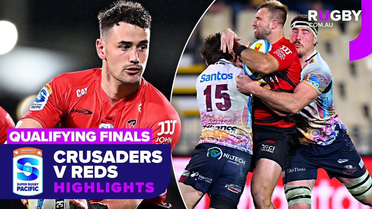 Crusaders v Reds Highlights | Qualifying Finals | Super Rugby Pacific ...