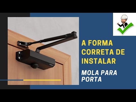 Como instalar Mola Hidráulica para Porta - As formas CERTAS e ERRADAS de instalar!