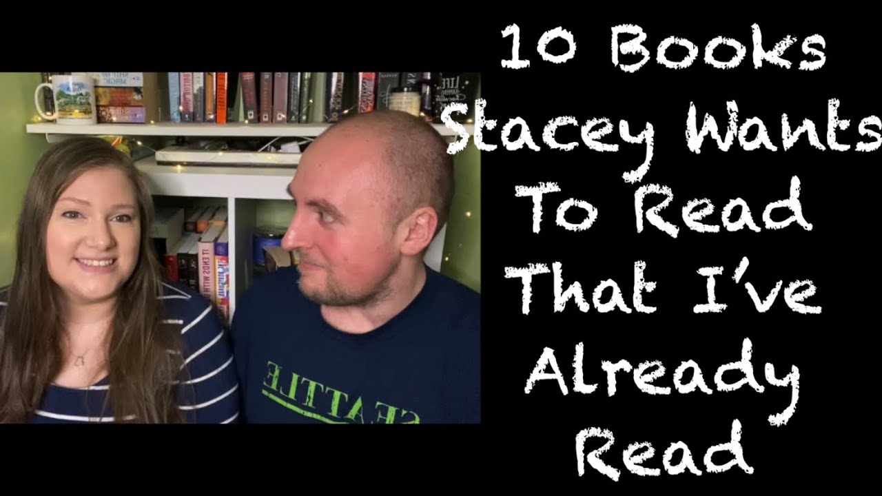 10 Books Stacey Wants To Read That I’ve Already Read - YouTube