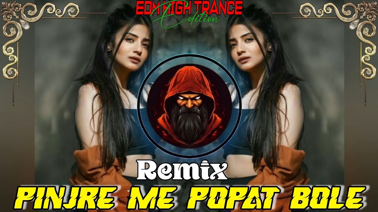 Pinjre Me Popat Bole || Hindi Song || Edm Circuit Remix🔥 Dj Chhotu ...