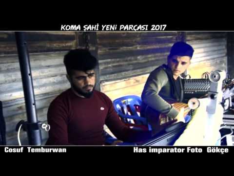 Koma Şahi Cosuf  Temburwan  delilo  2017 Has imparator Foto Gökçe HD