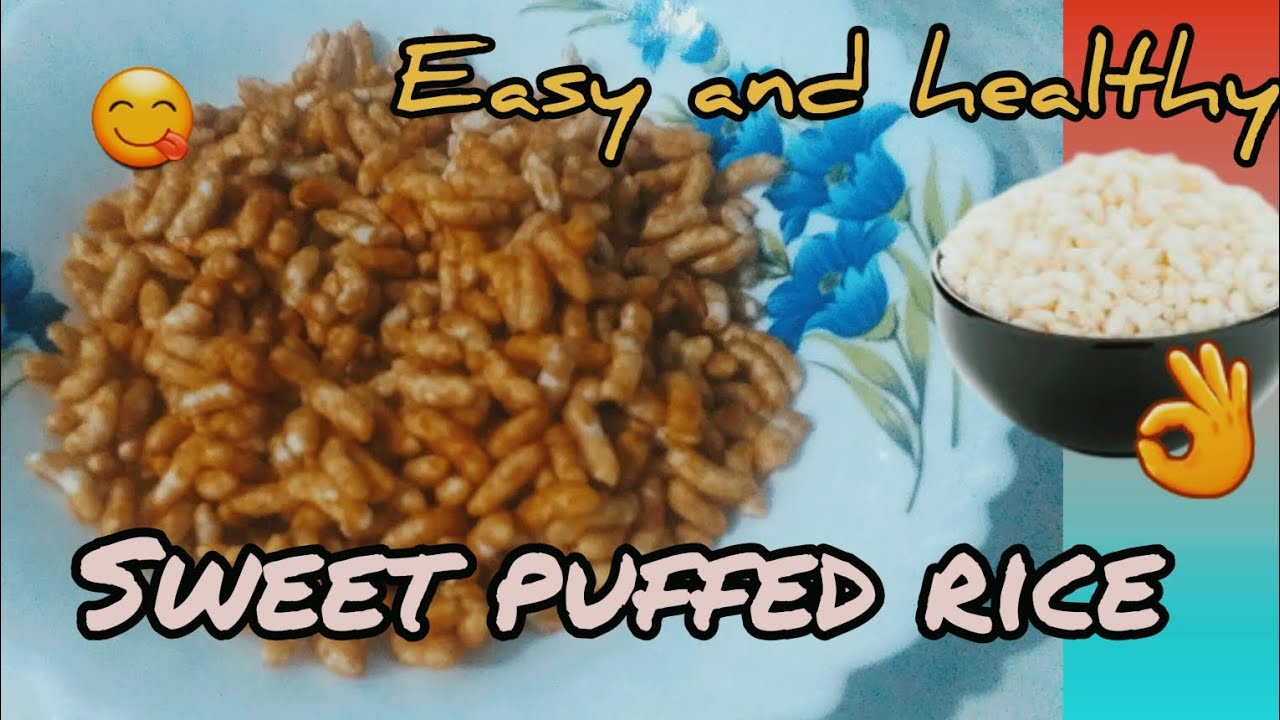 sweet puffed rice 😋 - YouTube