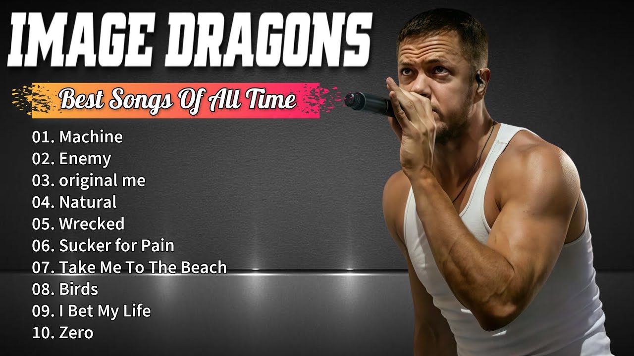 Imagine Dragons Greatest Hits Full Album 2025 💥 Imagine Dragons Best ...