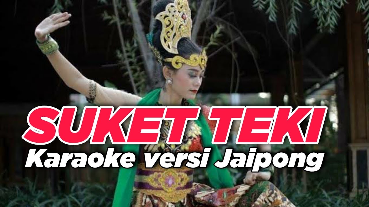 SUKET TEKI KARAOLE VERSI JAIPONG - YouTube