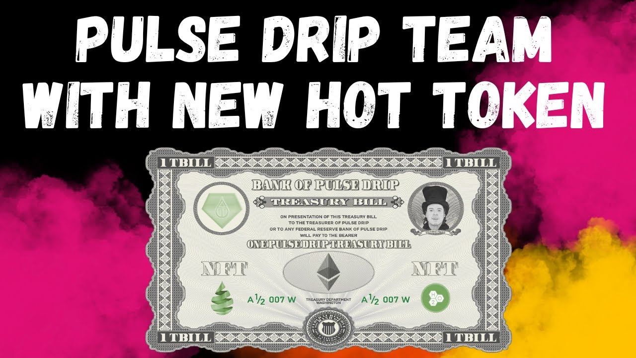 PULSE DRIP TEAM COMES WITH pDRIP TREASURY BILLS / NEW HOT TOKEN ON ETH ...
