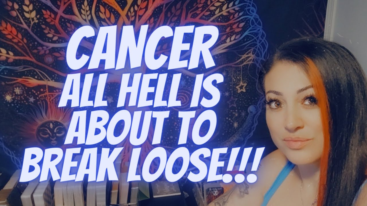 CANCER💖All Hell Is About To Break Loose!!!🔥MIND-BLOWING TWIST IN ...