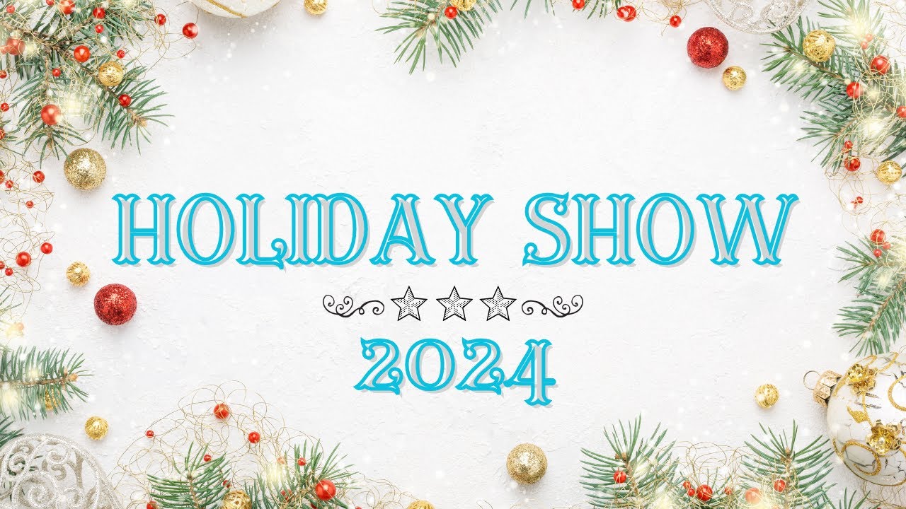 Holiday Show | 2024 - YouTube
