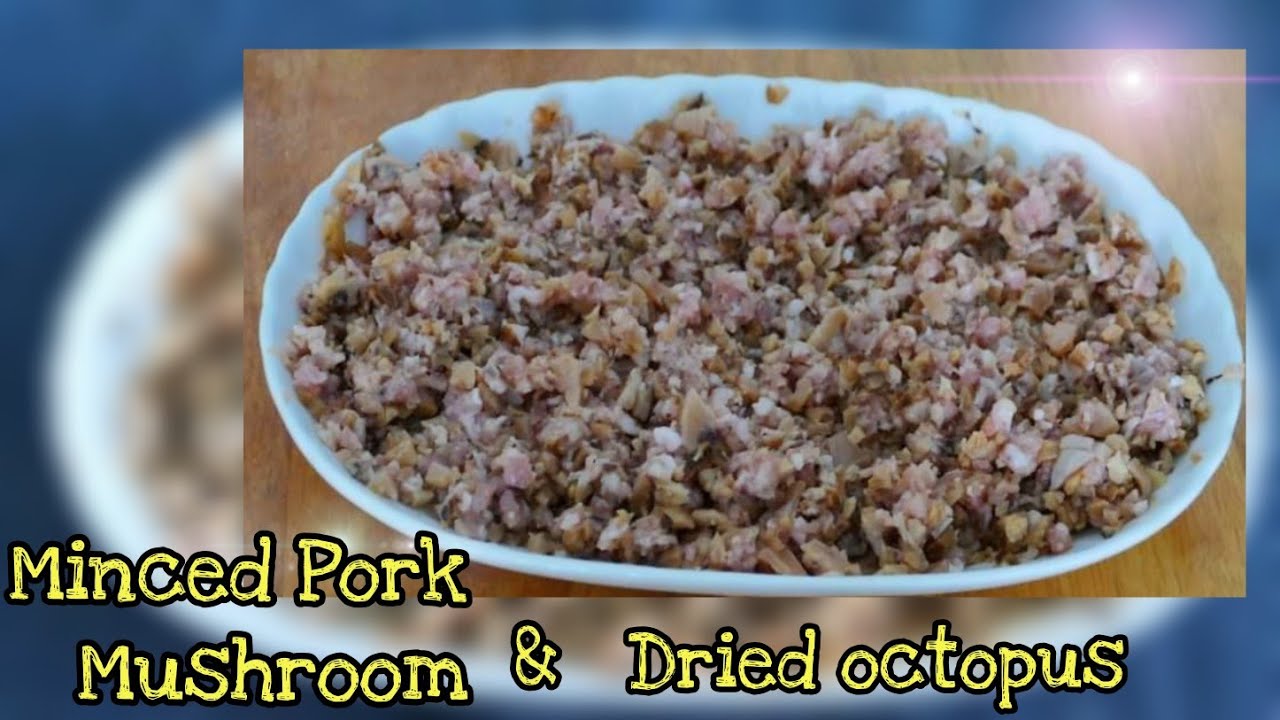 Steamed Minced Pork with Dried Mushroom and Dried Octopus - YouTube