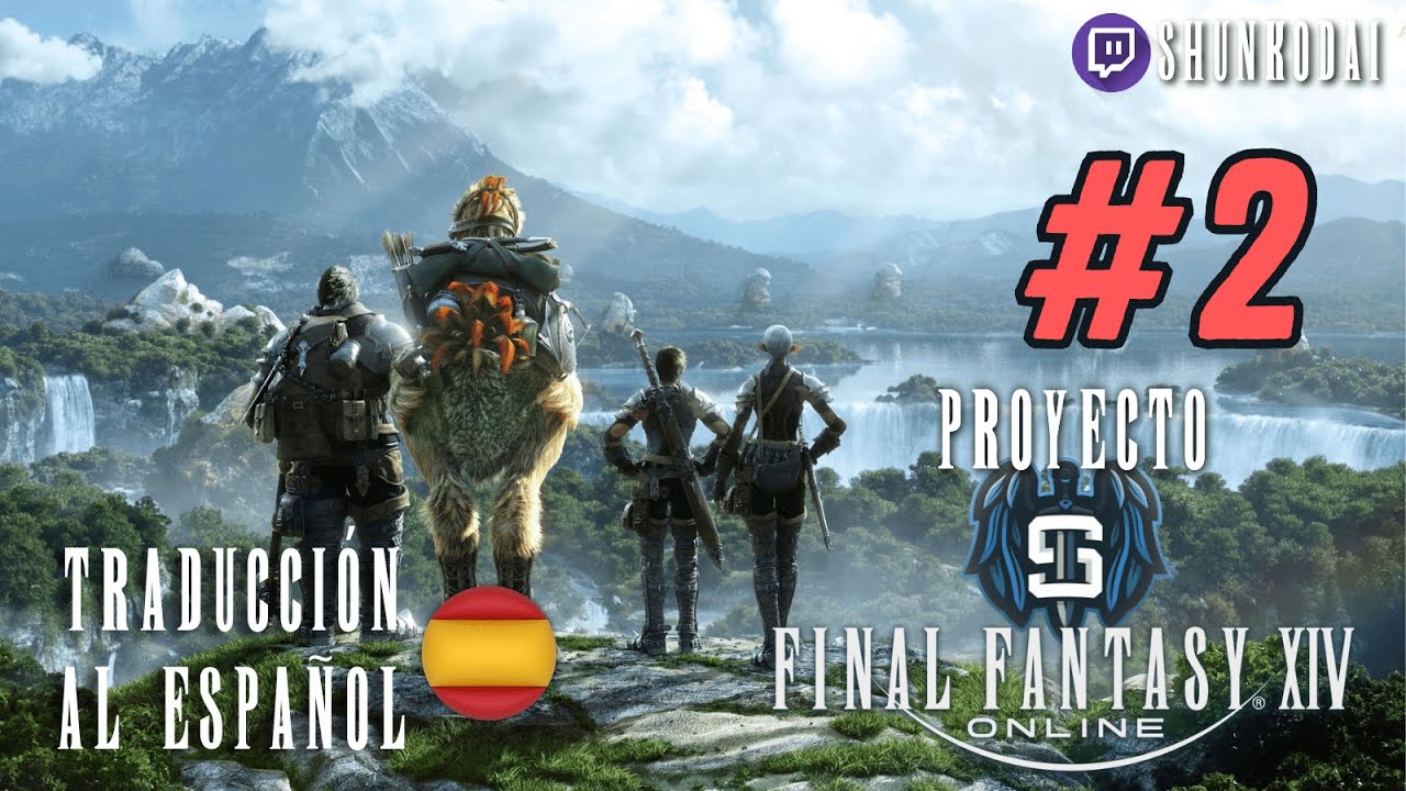 PROYECTO FINAL FANTASY XIV #2 DIFERIDO EN ESPAÑOL - YouTube