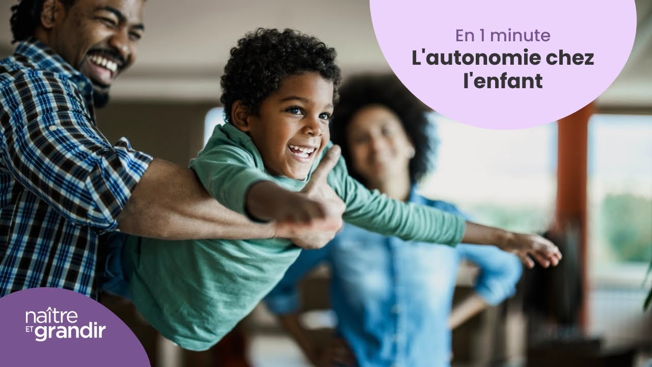 L'autonomie chez l'enfant - En 1 minute - YouTube
