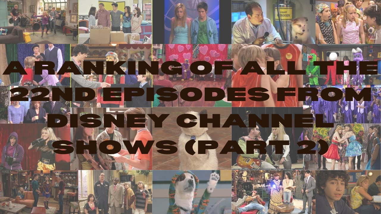 A RANKING OF ALL THE 22ND EPISODES FROM DISNEY CHANNEL SHOWS (PART 2 ...