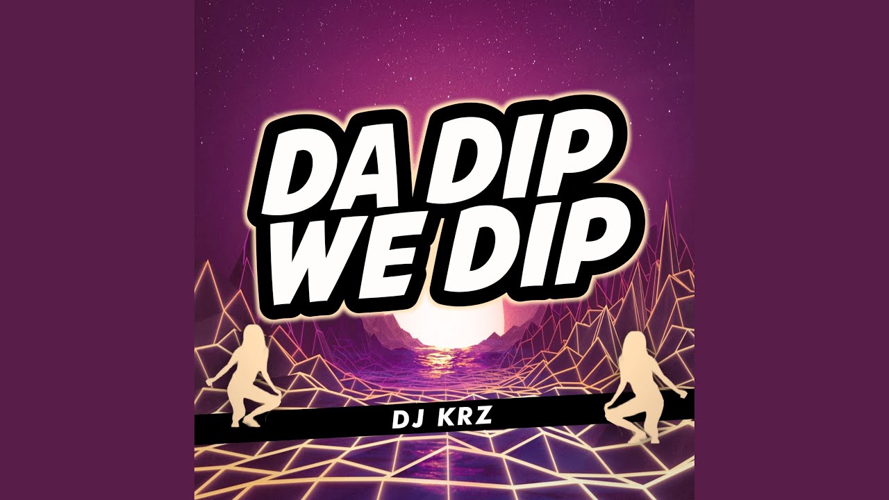 Da Dip We Dip (Budots) - YouTube