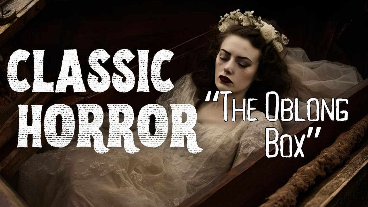 The Oblong Box by Edgar Allan Poe | Class Horror Story - YouTube