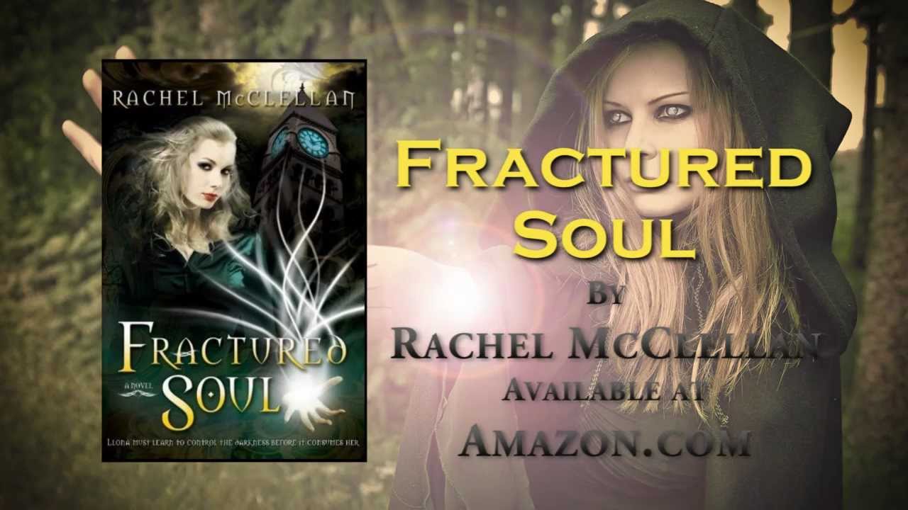 Fractured Soul by Rachel McClellan (book two of the Fractured Light ...