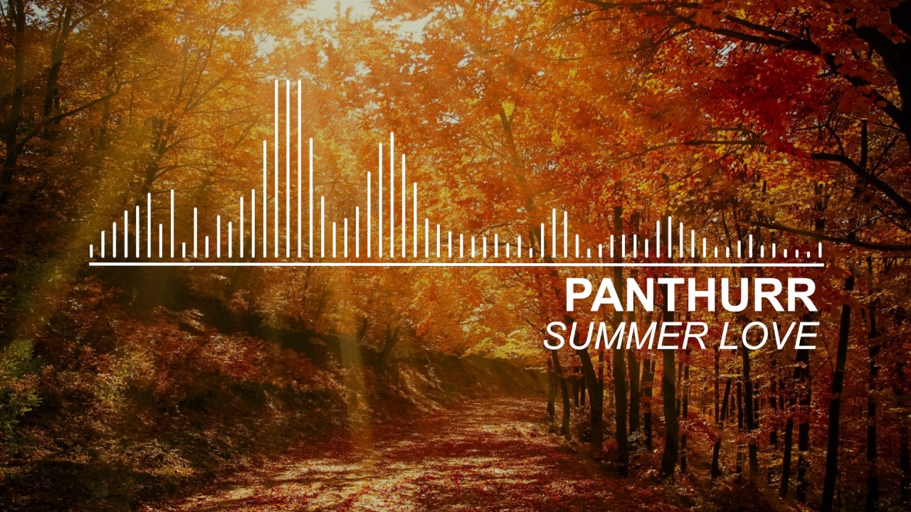 Panthurr - Summer Love - YouTube