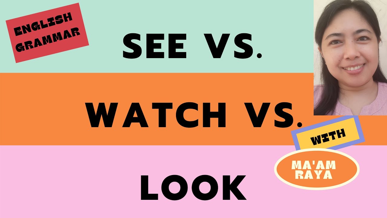 SEE vs LOOK vs WATCH|ENGLISH GRAMMAR - YouTube