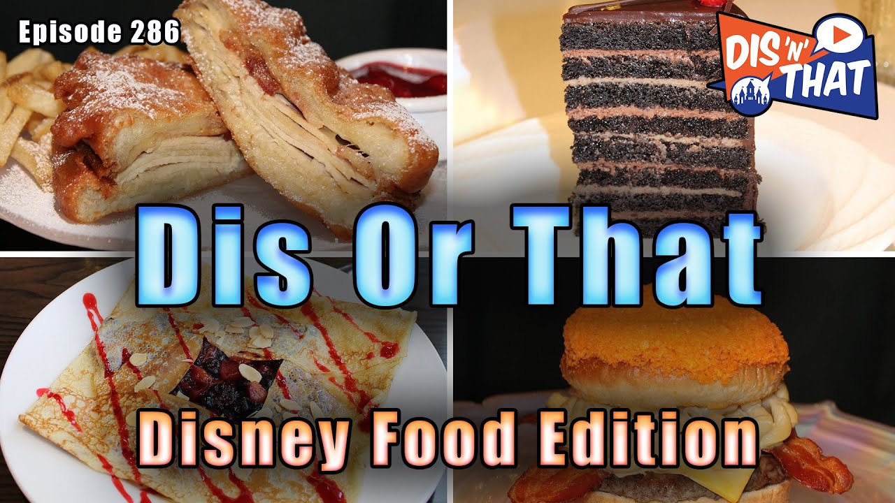 Ep. 286 | Dis Or That Disney Food Edition - YouTube