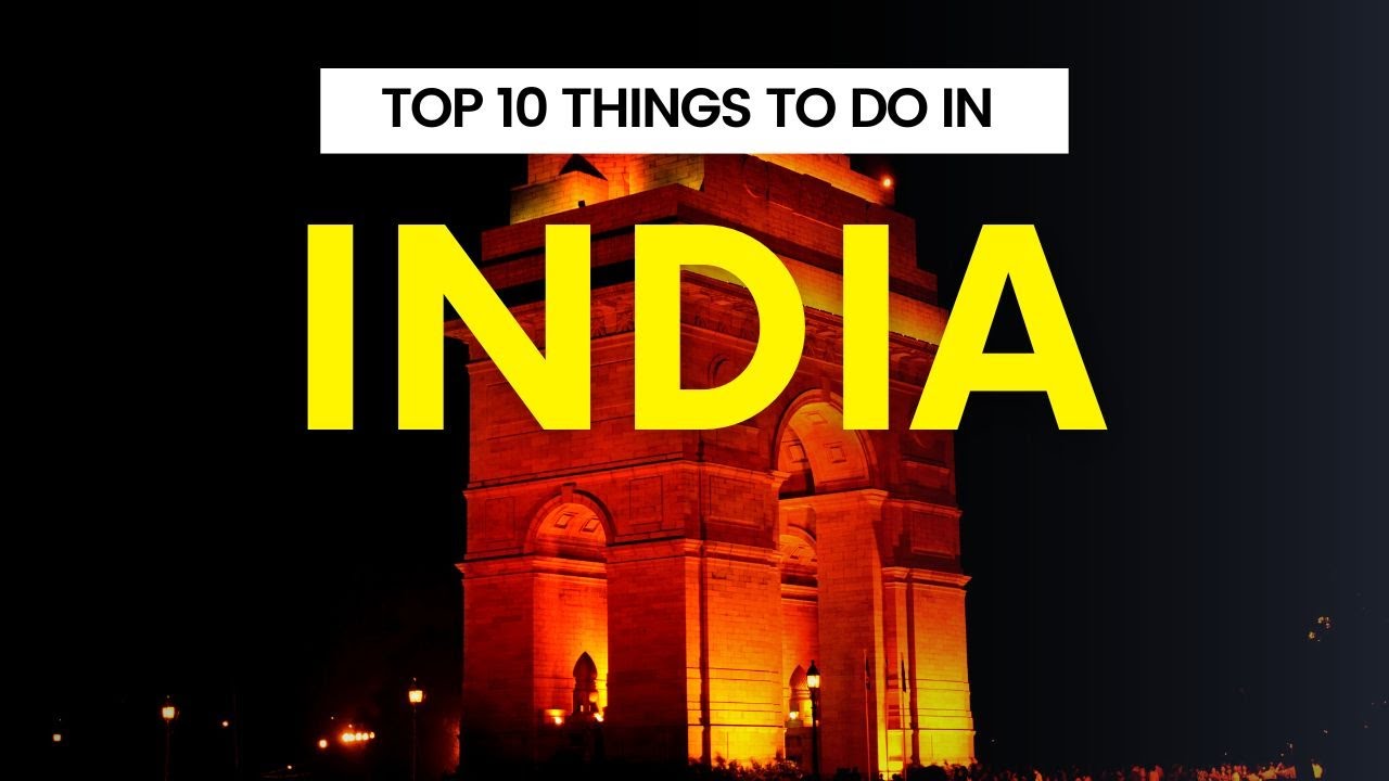 Top 10 Things to do in India | India Travel | Travel Robot - YouTube