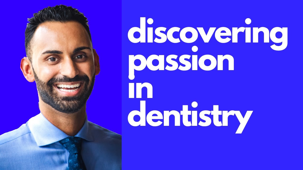 Discovering Passion in Dentistry - YouTube