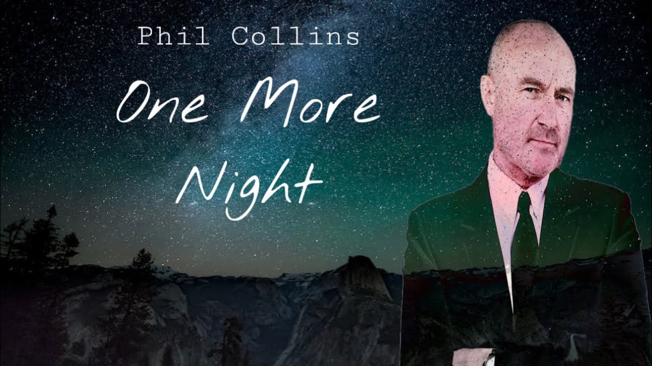 One More Night - Phil Collins (lyrics) - YouTube