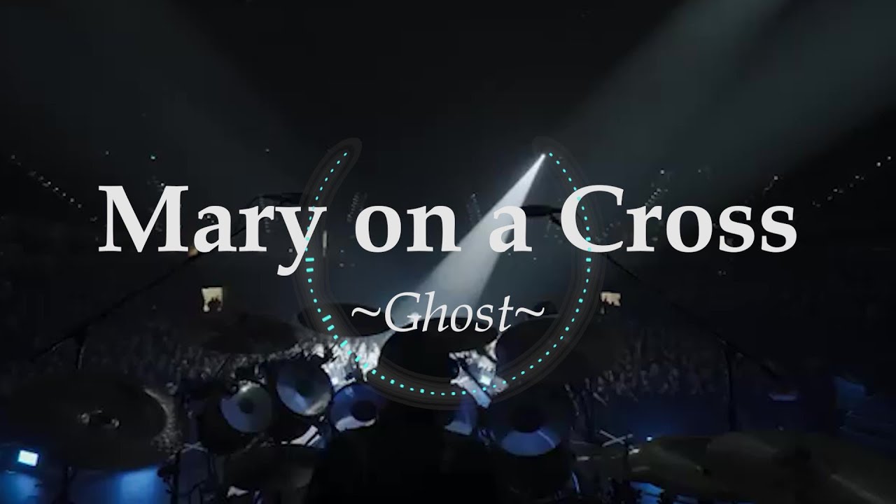 Mary on a Cross // Ghost [Lyric video] - YouTube