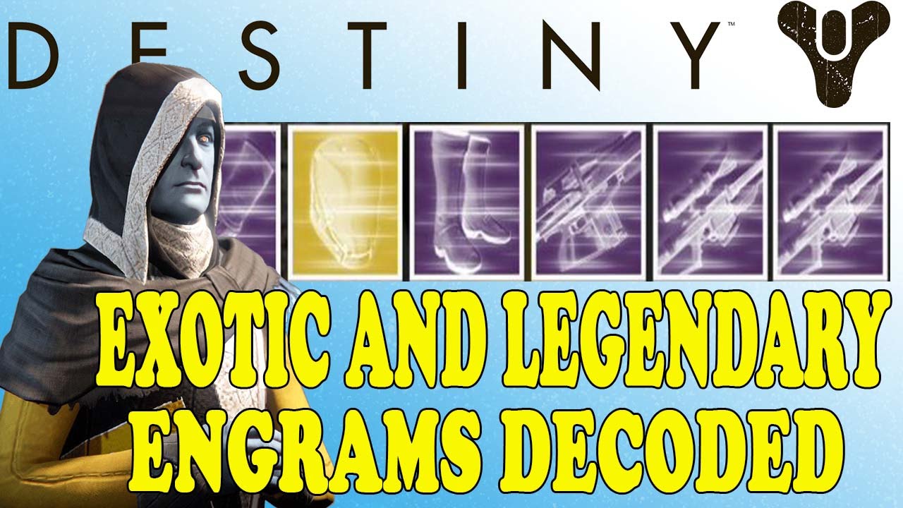 Destiny: Exotic And Legendary Engrams Decoded - YouTube